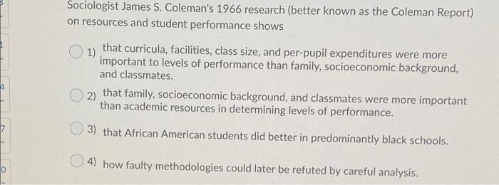 Solved Sociologist James S. Coleman's 1966 research (better | Chegg.com