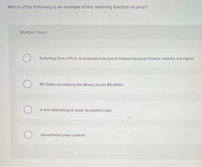Solved Which of the following is an example of the rationing | Chegg.com