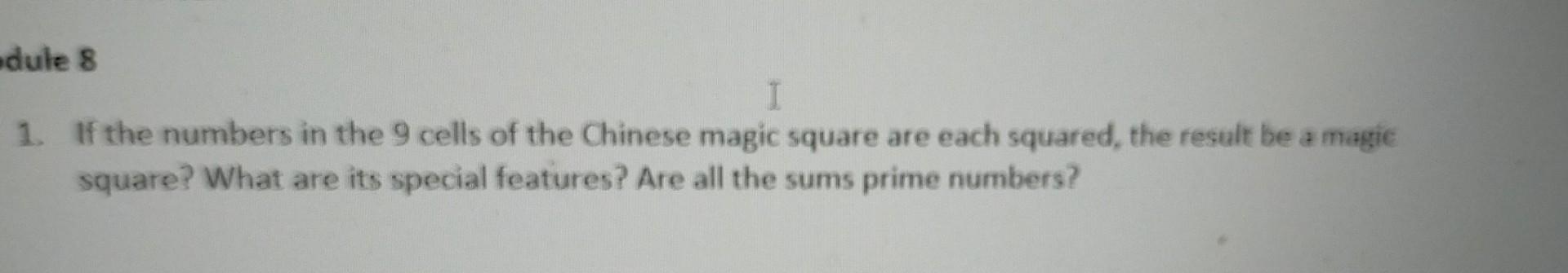 Solved 1. If the numbers in the 9 cells of the Chinese magic | Chegg.com