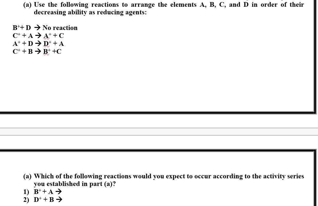 Solved (a) Use the following reactions to arrange the | Chegg.com