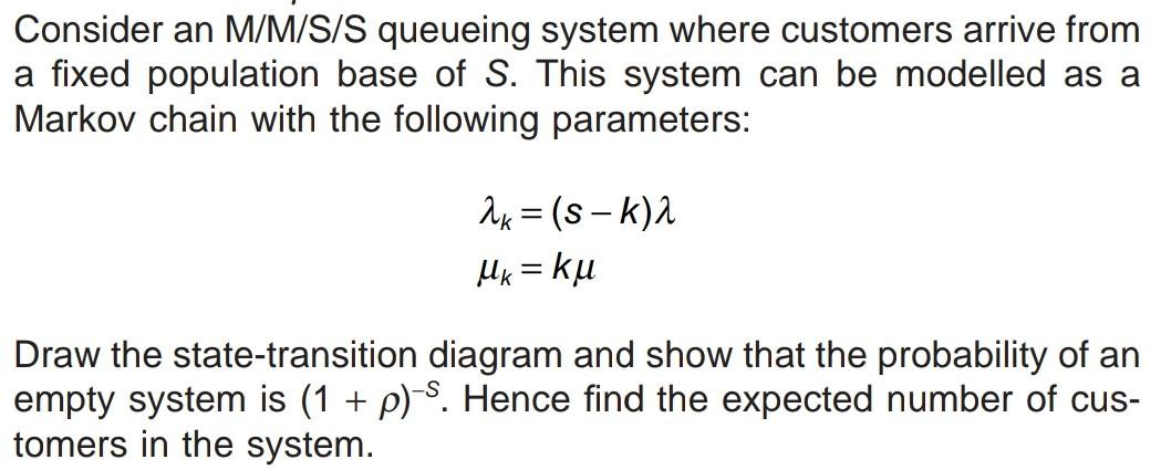 Solved Consider an M/M/S/S queueing system where customers | Chegg.com