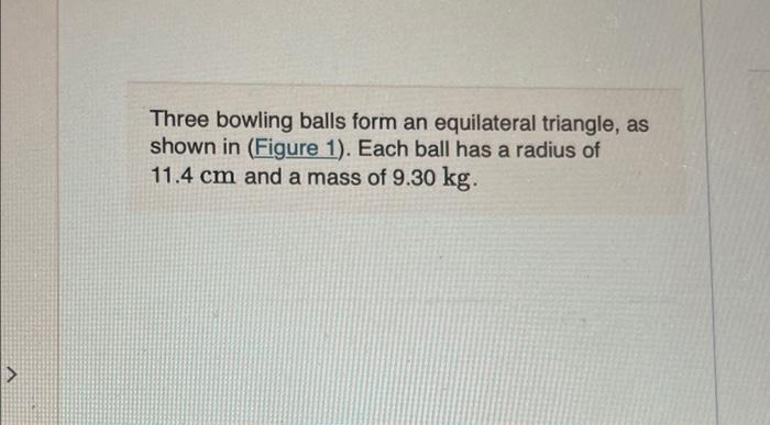 Solved Three bowling balls form an equilateral triangle, as | Chegg.com