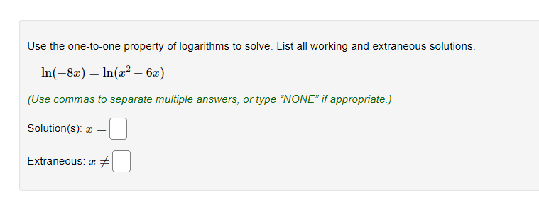 Solved Use the one-to-one property of logarithms to solve. | Chegg.com