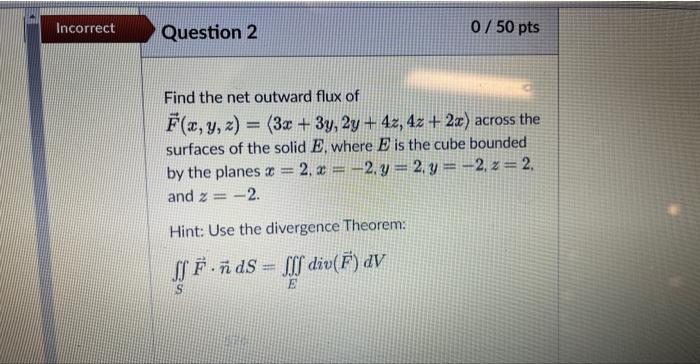 Solved Find the net outward flux of | Chegg.com