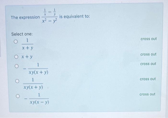 Solved 1 1 is equivalent to: The expression x² - 2 cross out | Chegg.com