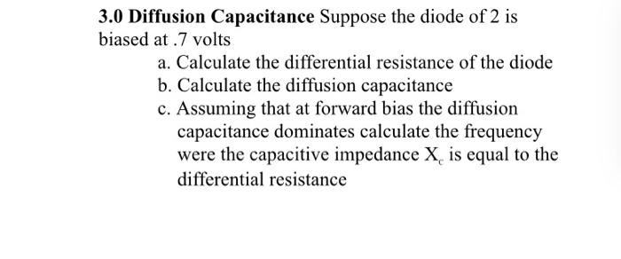 Solved 3.0 Diffusion Capacitance Suppose the diode of 2 is | Chegg.com