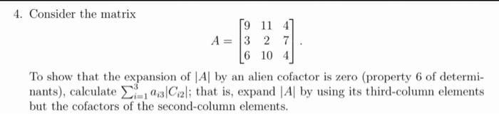 Solved 4. Consider the matrix 19 11 4 A= 13 2 7 6 10 4 To | Chegg.com