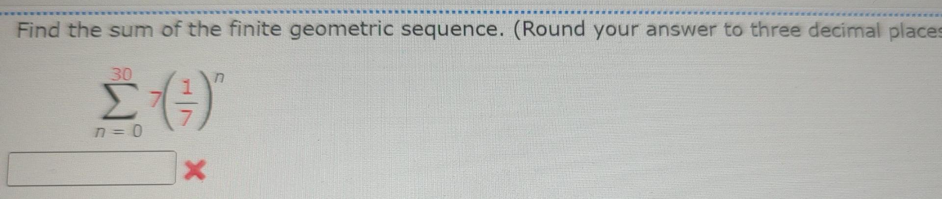 Solved Find the sum of the finite geometric sequence. (Round | Chegg.com