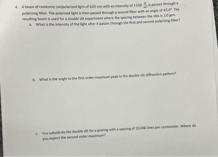4. A beam of randomly (un)polarized light of 620 nm | Chegg.com