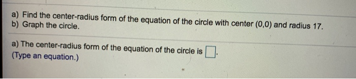 Solved a) Find the center-radius form of the equation of the | Chegg.com