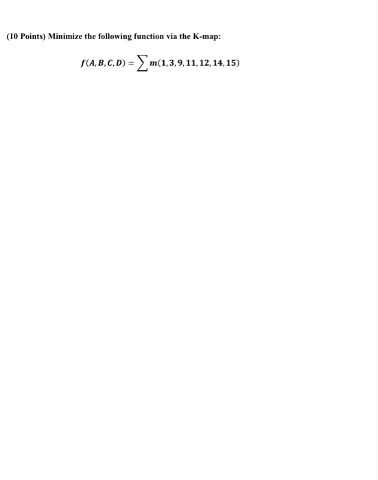 Solved (10 Points) Minimize the following function via the | Chegg.com