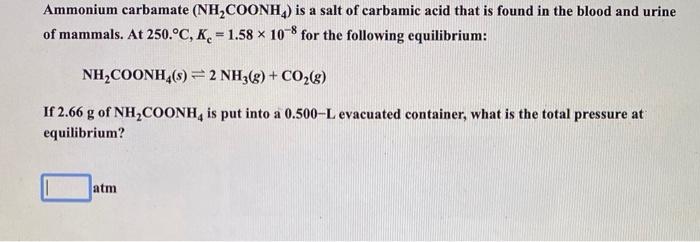 Solved Ammonium carbamate (NH,COONH) is a salt of carbamic | Chegg.com