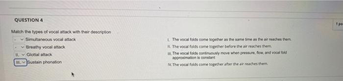 Solved QUESTION 4 po Match the types of vocal attack with | Chegg.com