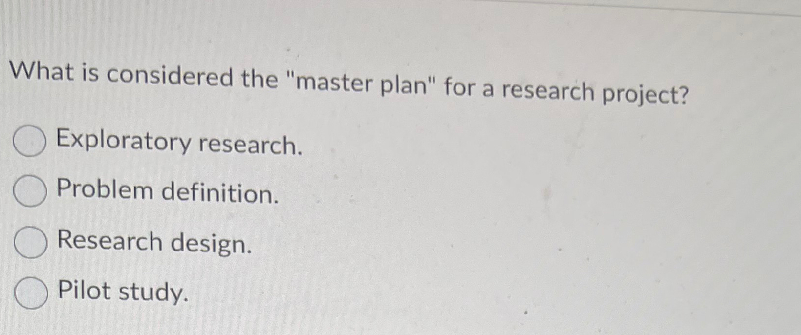 Solved What is considered the "master plan" for a research | Chegg.com