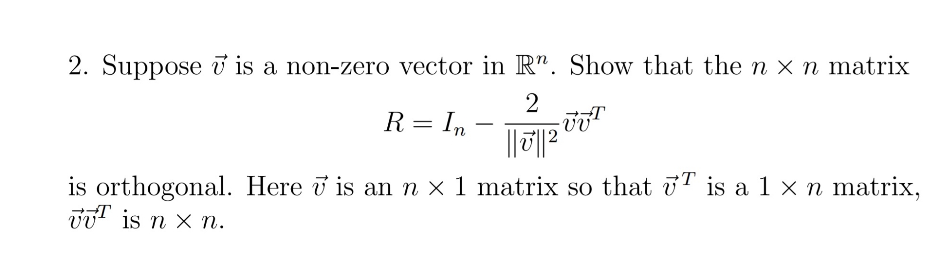 Solved Suppose vec(v) ﻿is a non-zero vector in Rn. ﻿Show | Chegg.com