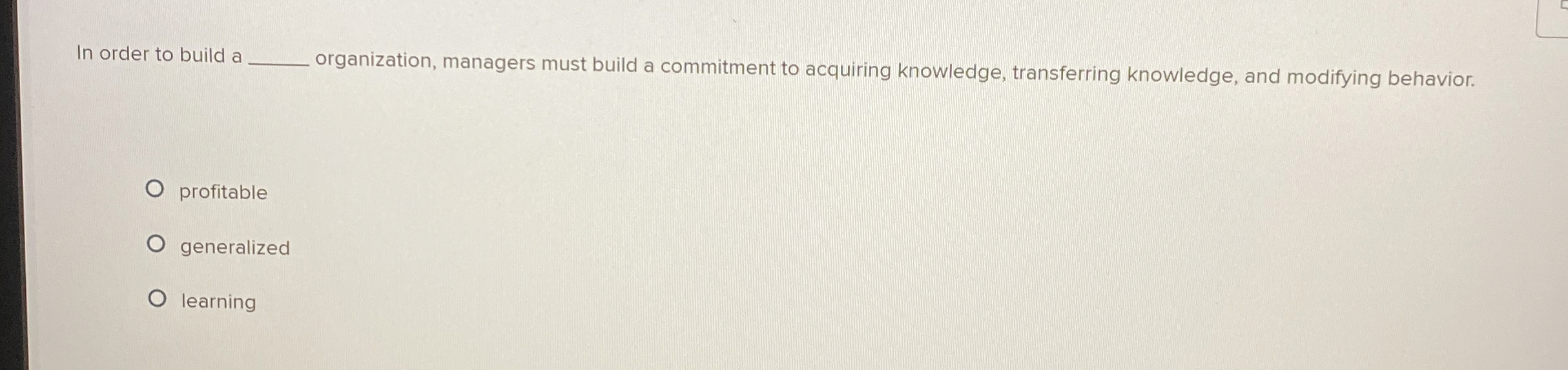 Solved In order to build a q, ﻿organization, managers must | Chegg.com