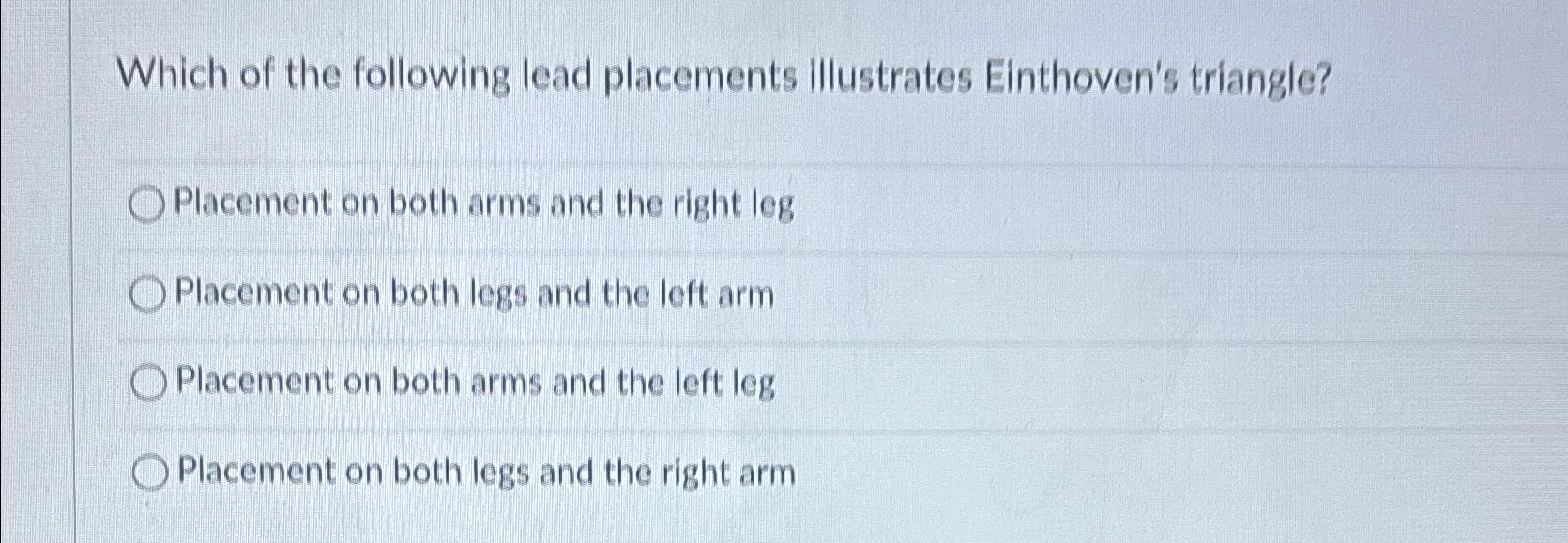 Solved Which of the following lead placements Illustrates | Chegg.com