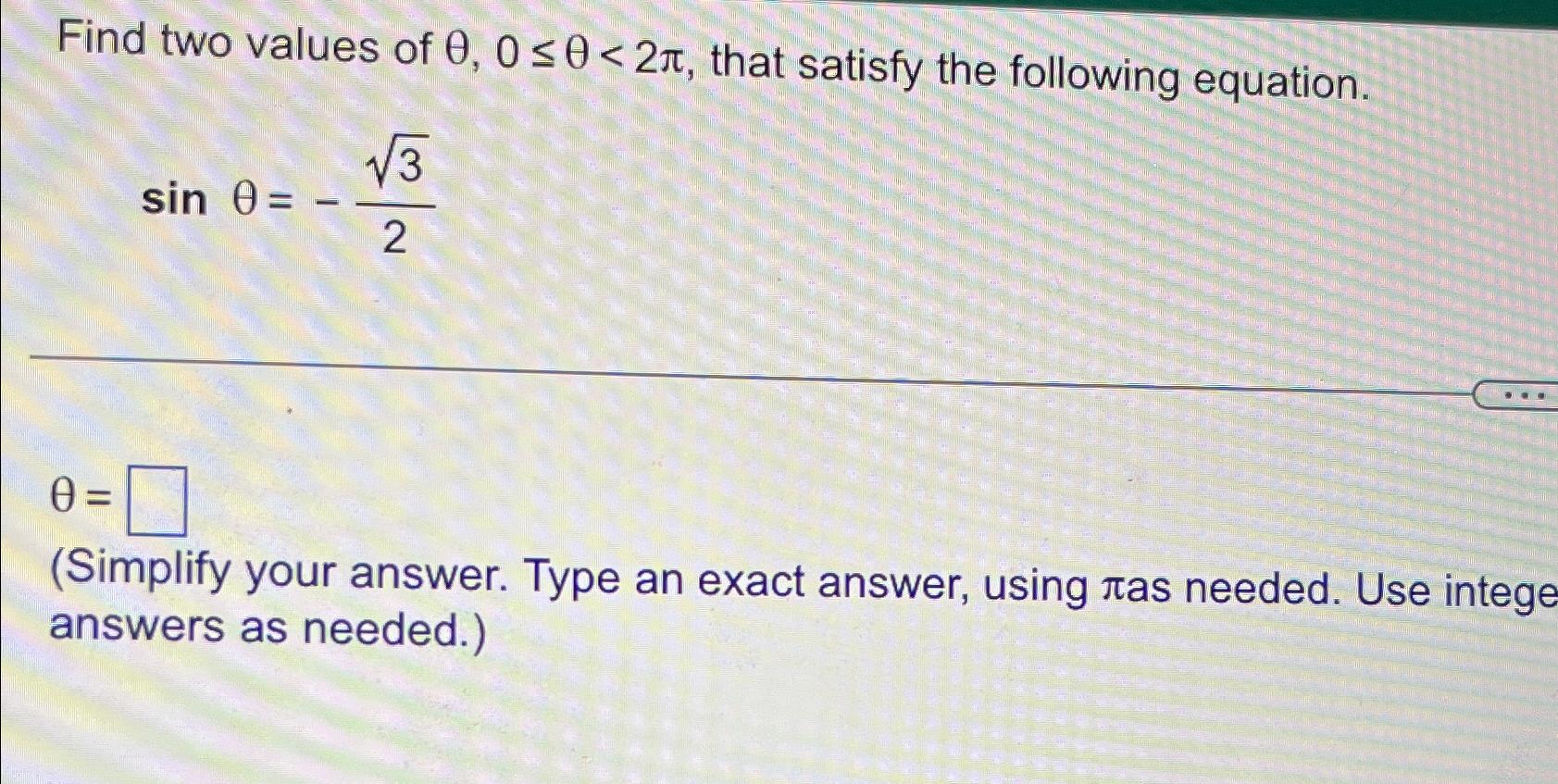 Solved Find two values of θ,0≤θ