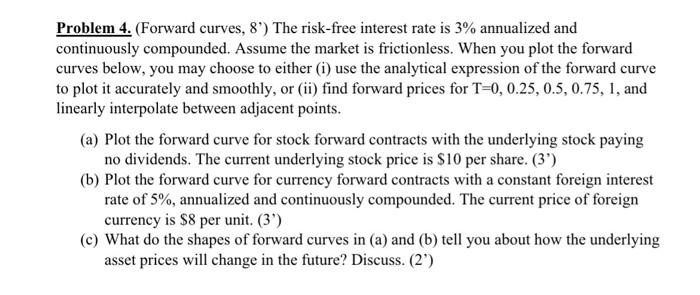 Solved Problem 4. (Forward curves, 8 ') The risk-free | Chegg.com