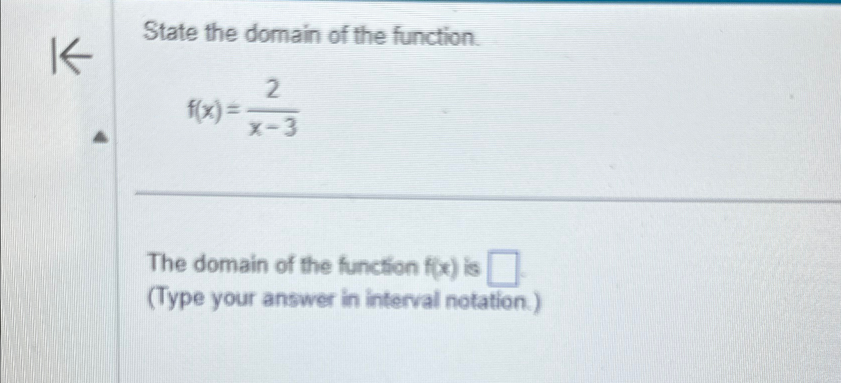 Solved State The Domain Of The Function F X 2x 3the Domain