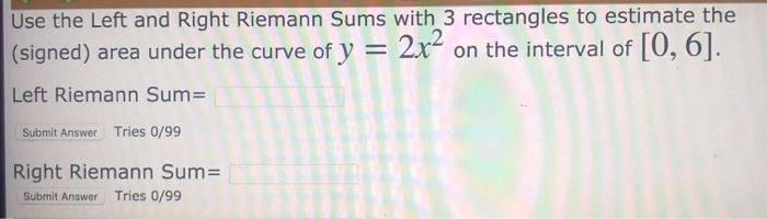 Solved Use the Left and Right Riemann Sums with 3 rectangles | Chegg.com