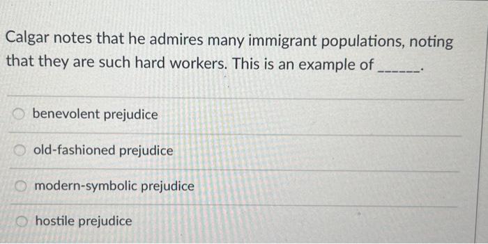 Solved Calgar notes that he admires many immigrant | Chegg.com