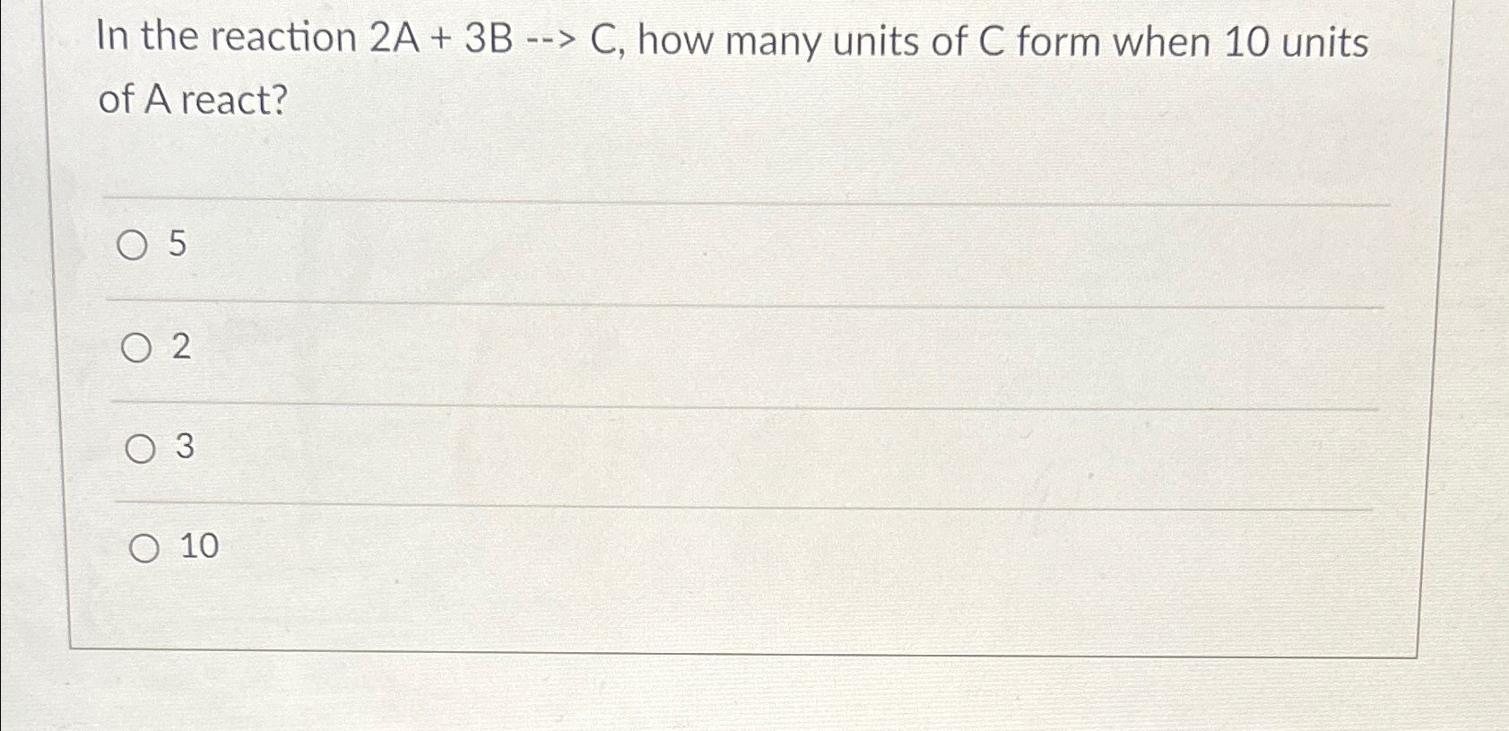 Solved In the reaction 2A+3B-→C, ﻿how many units of C ﻿form | Chegg.com