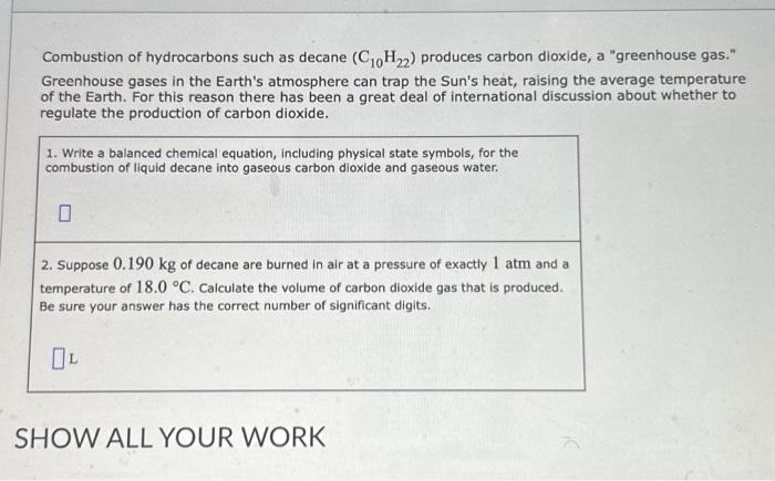 Solved Combustion of hydrocarbons such as decane (C10H22) | Chegg.com