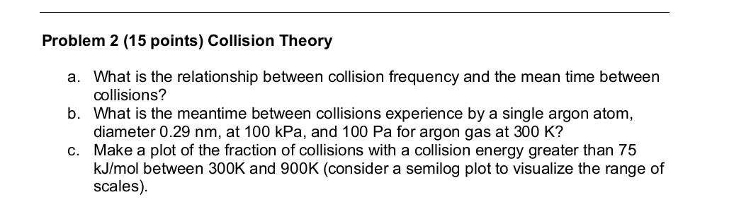 Solved anyone who can solve this collision theory problem as | Chegg.com