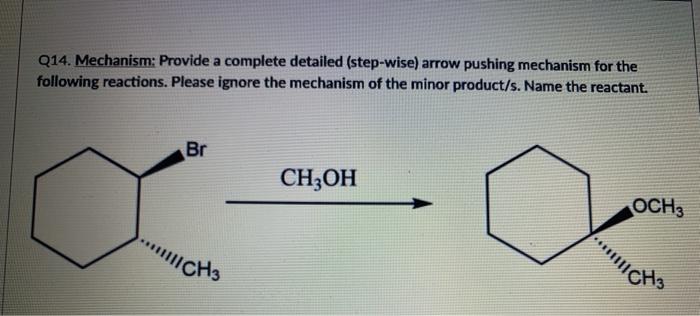 Solved Q14. Mechanism: Provide a complete detailed | Chegg.com