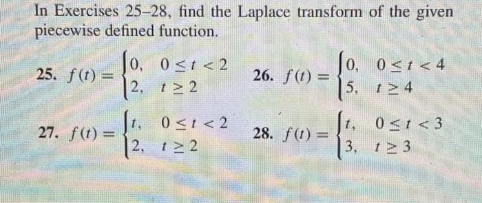 Solved In Exercises 25-28, find the Laplace transform of the | Chegg.com
