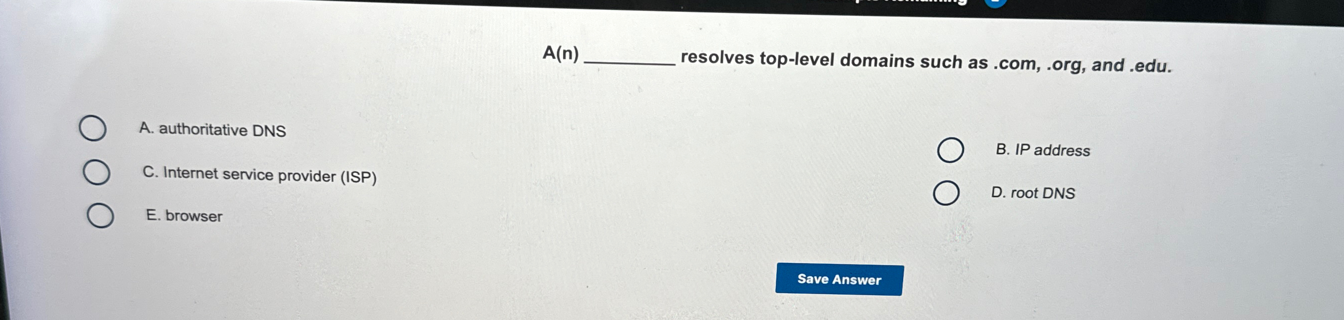 Solved A(n)resolves top-level domains such as .com, .org, | Chegg.com