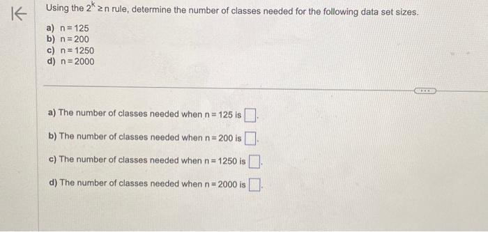 Using the 2k≥n rule, determine the number of classes | Chegg.com