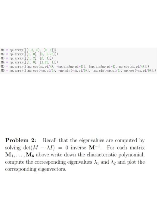 Solved M1=np,array([[1,5,0],[0,1]]) M2 2= np. array | Chegg.com