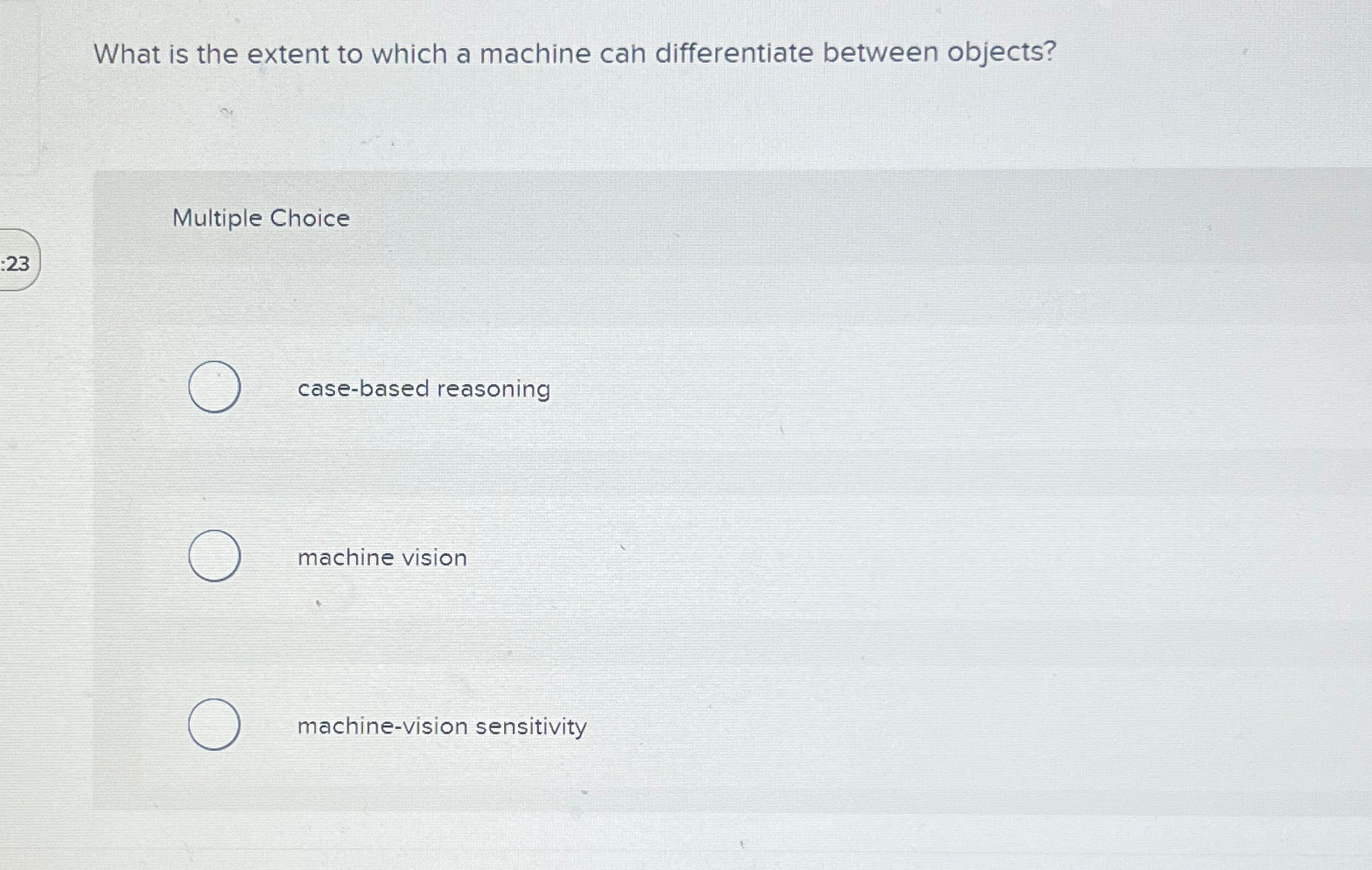 Solved What is the extent to which a machine cah | Chegg.com