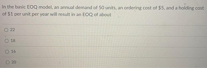 Solved In the basic EOQ model, an annual demand of 50 units, | Chegg.com