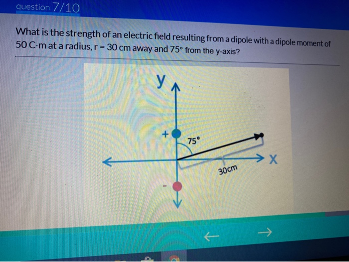 Solved question 7/10 What is the strength of an electric | Chegg.com