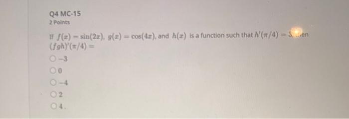 Solved 2 Points If f(x)=sin(2z),g(x)=cos(4x), and h(x) is a | Chegg.com