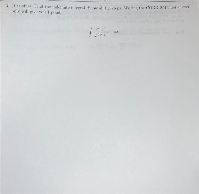 Solved 3. (10 points) Find the indefinite integral. Show all | Chegg.com