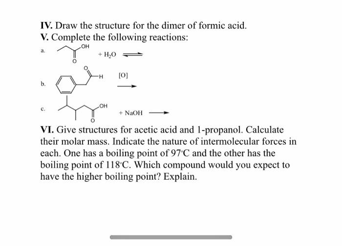Solved IV. Draw the structure for the dimer of formic acid. | Chegg.com