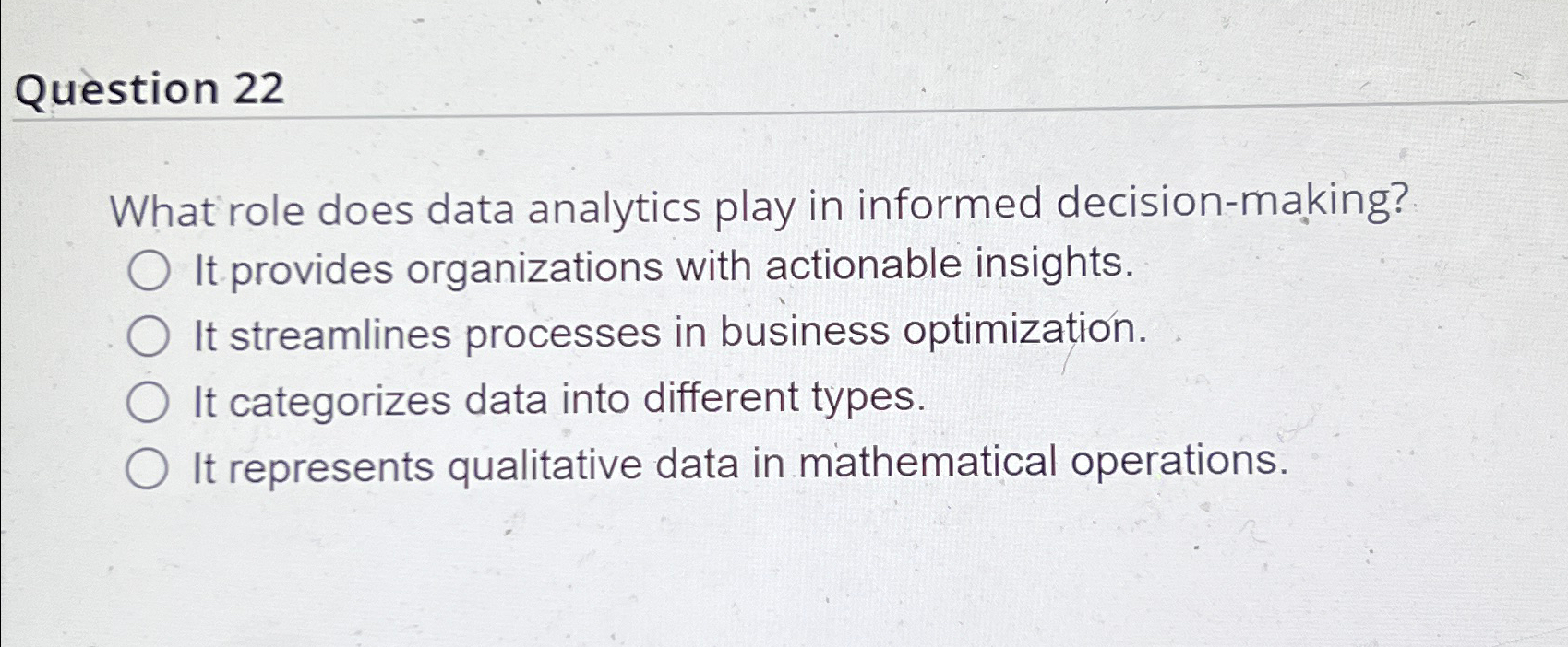 Solved Question 22What role does data analytics play in | Chegg.com