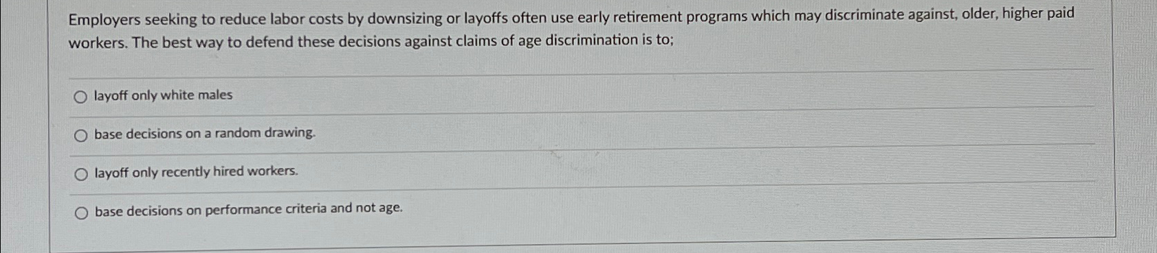 Solved Employers seeking to reduce labor costs by downsizing | Chegg.com