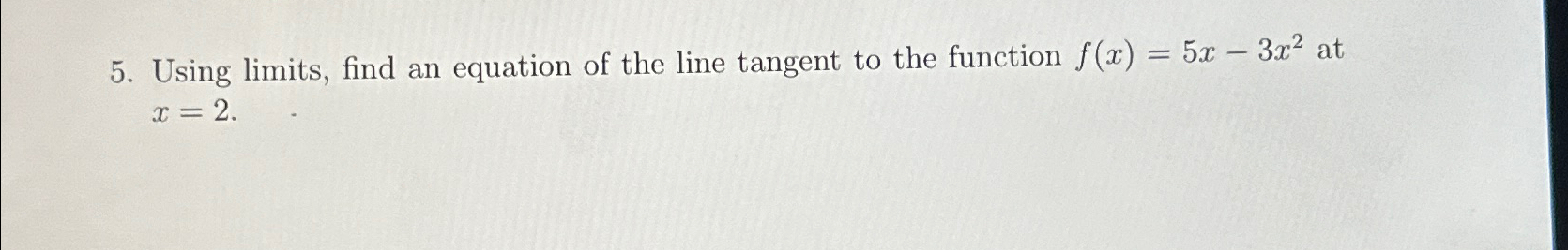 Solved Using limits, ﻿find an equation of the line tangent | Chegg.com