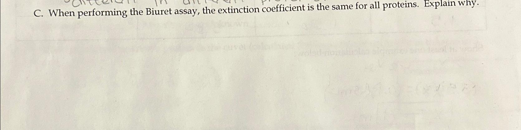 Solved C. ﻿When performing the Biuret assay, the extinction | Chegg.com