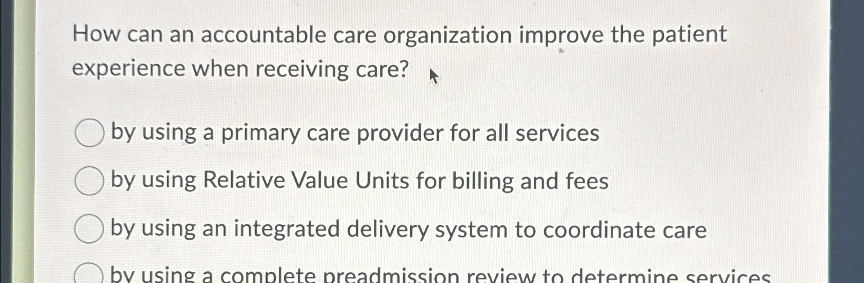 Solved How can an accountable care organization improve the | Chegg.com