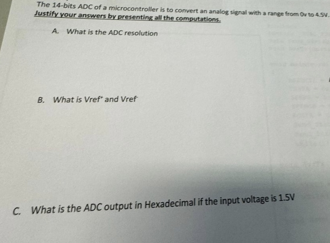 Solved The 14-bits ADC of a microcontroller is to convert an | Chegg.com