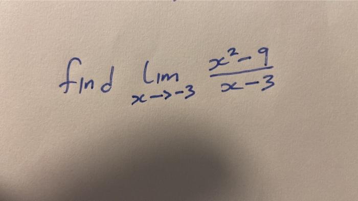 Solved find limx→−3x−3x2−9 | Chegg.com