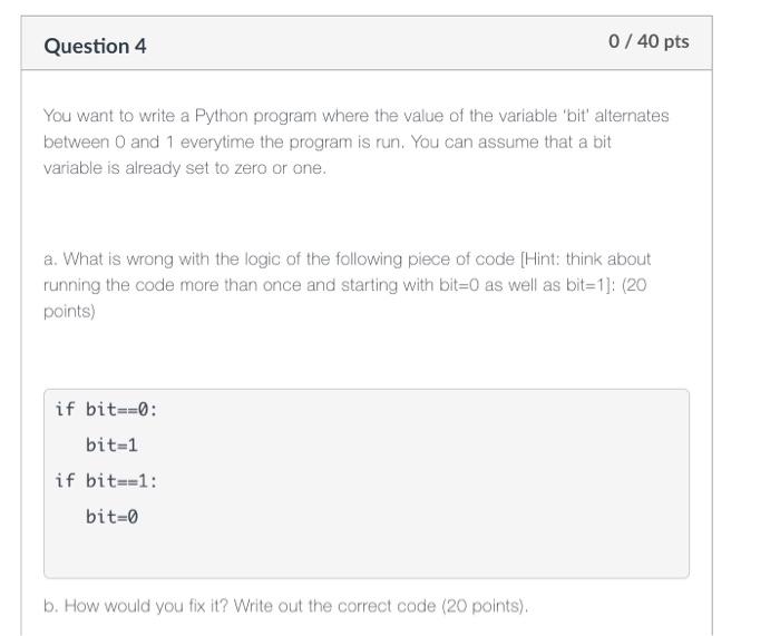 Solved Question 4 0 / 40 pts You want to write a Python | Chegg.com