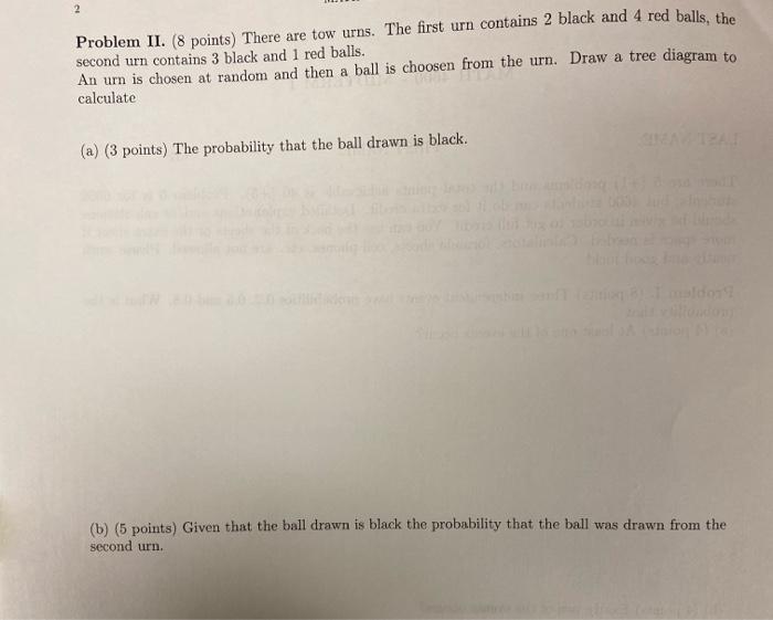 Solved Problem II. (8 points) There are tow urns. The first | Chegg.com