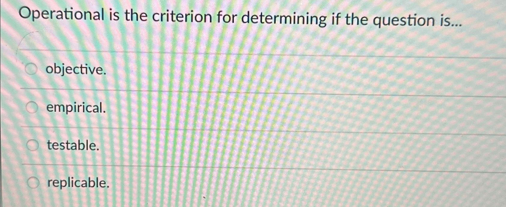 Solved Operational is the criterion for determining if the | Chegg.com